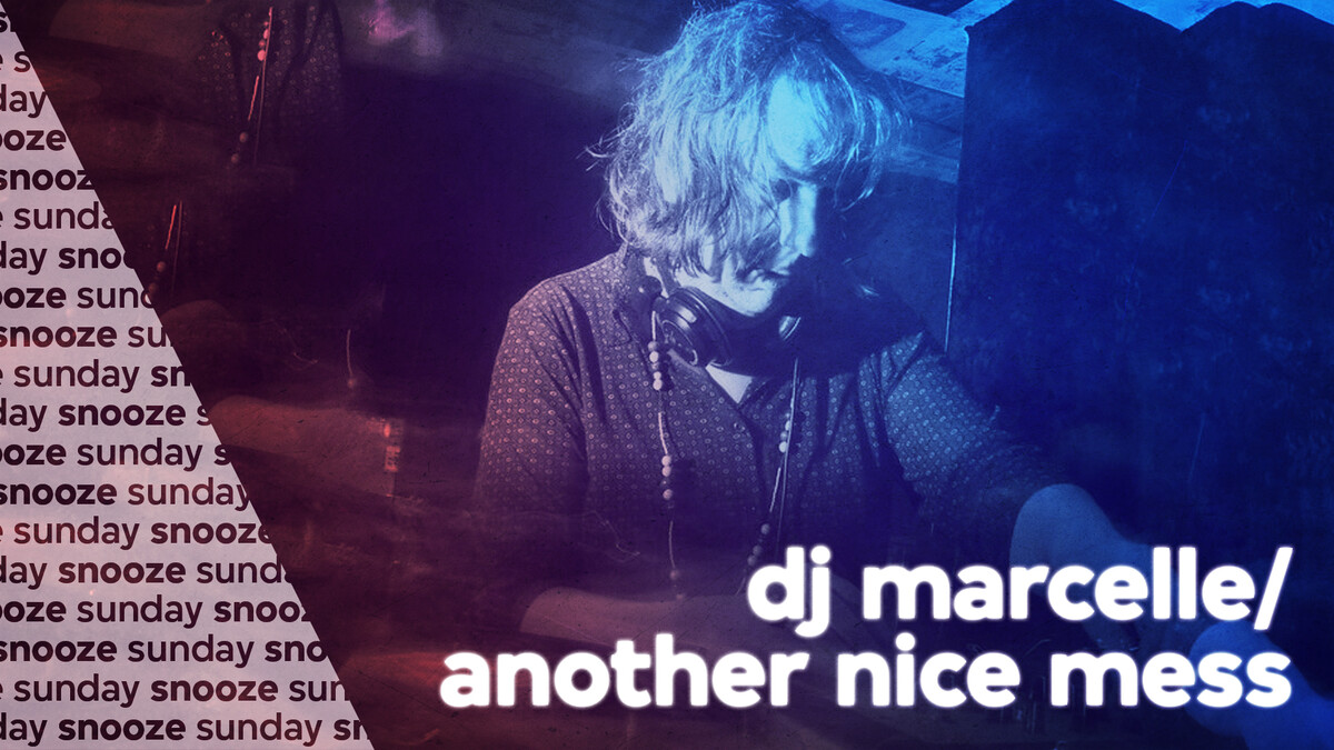 DJ Marcelle/Another Nice Mess - 3voor12 Sunday Snooze - 3voor12